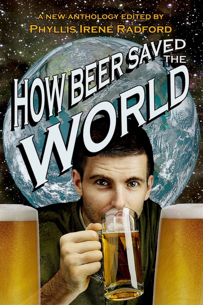 Laurel Anne Hill's Short Story in "How Beer Saved the World" - Laurel ...